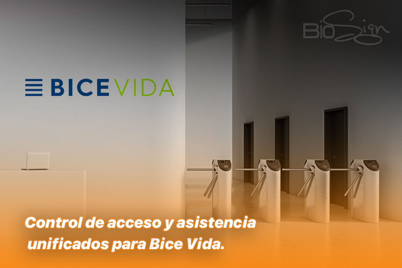 Control de acceso y asistencia unificados para Bice Vida | BioSign